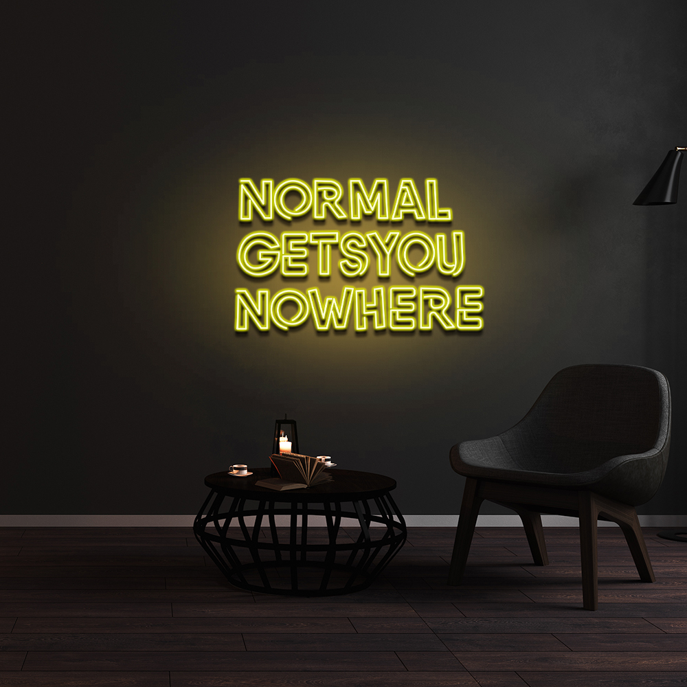 Normal Get You Nowhere Neon Sign - Custom Personalised LED Neon Signs ...